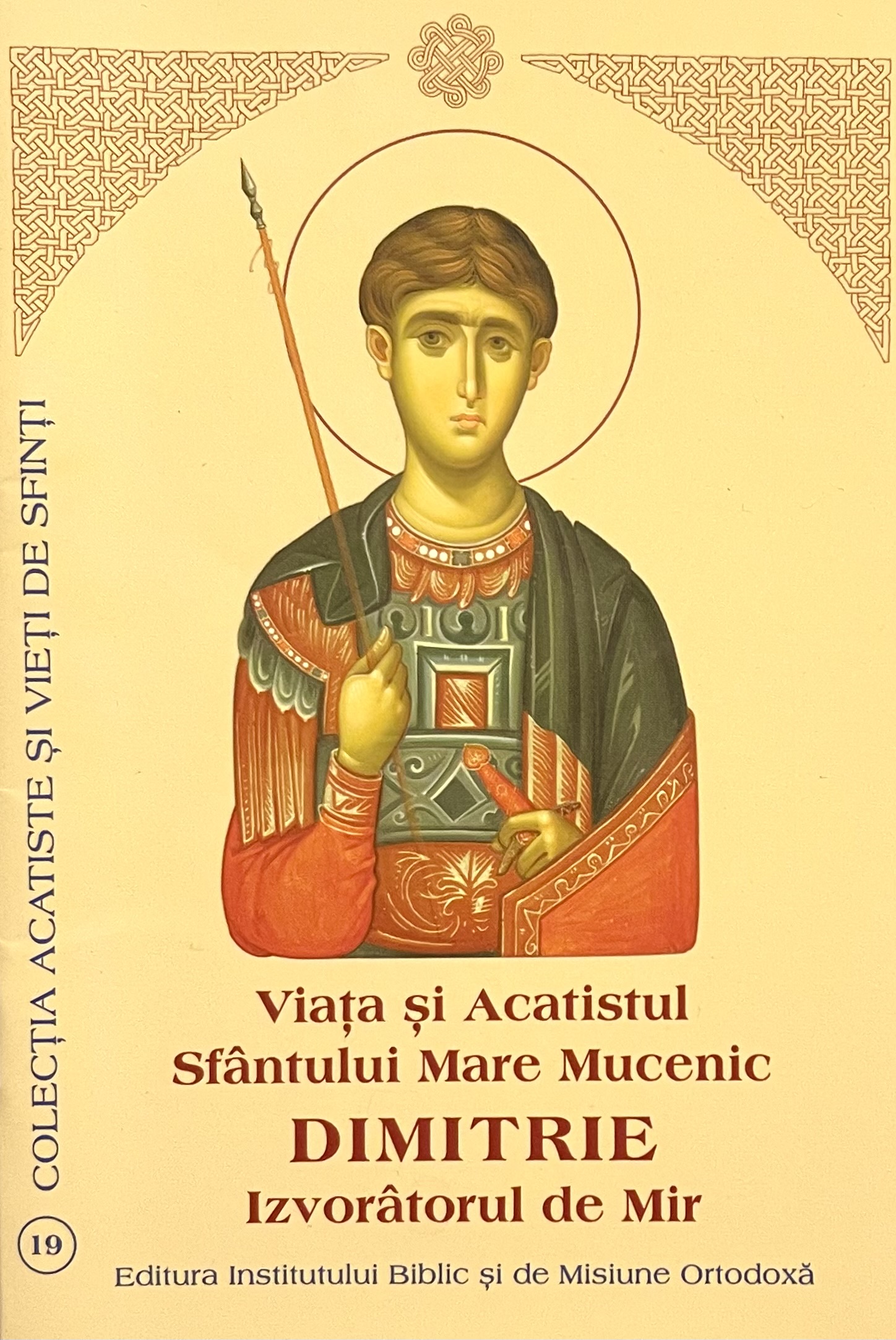 Viaţa şi Acatistul Sfântului Mare Mucenic Dimitrie Izvorâtorul de Mir | Magazin MMB