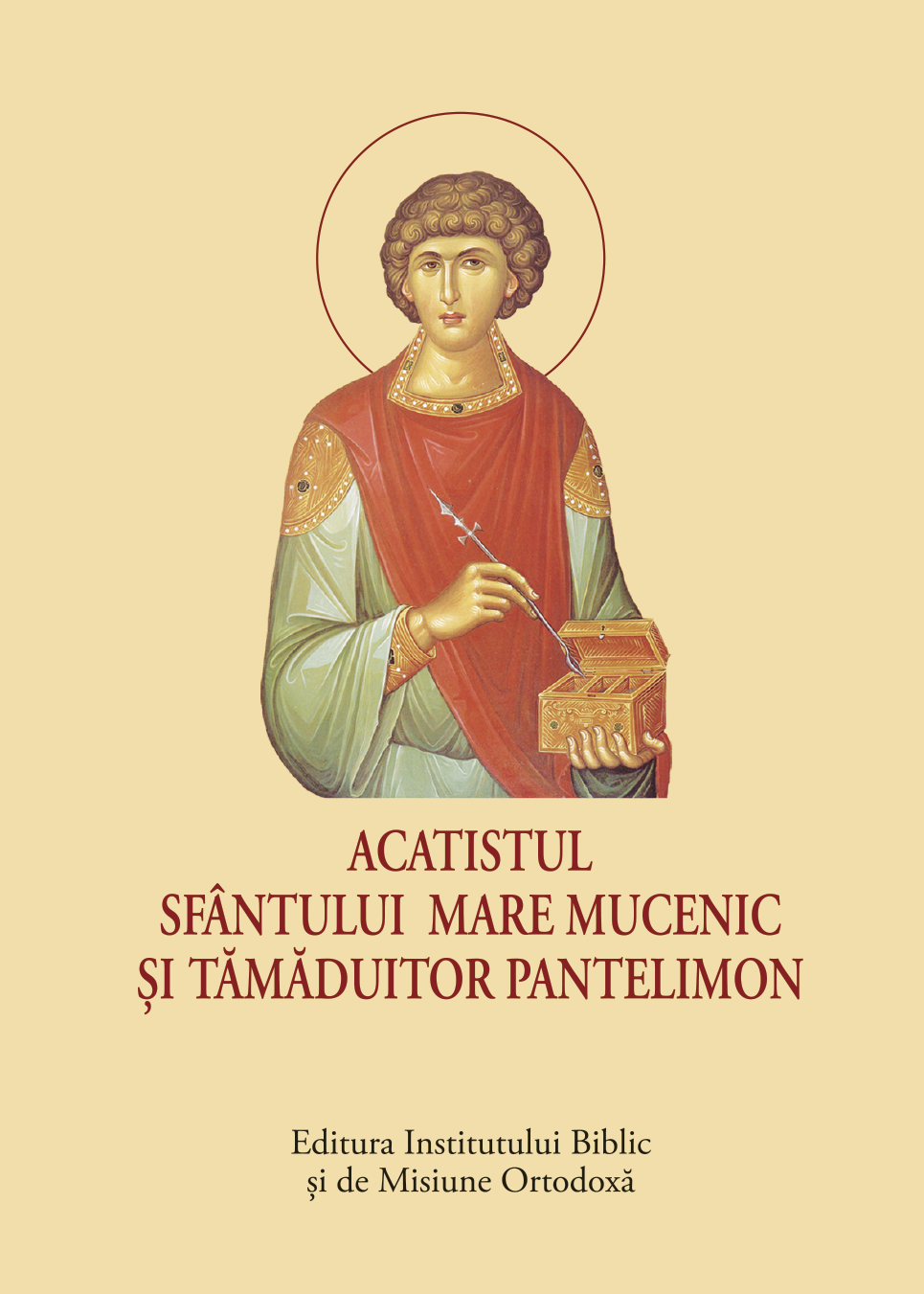Acatistul Sfântului Mare Mucenic și Tămăduitor Pantelimon – format mic | Magazin MMB