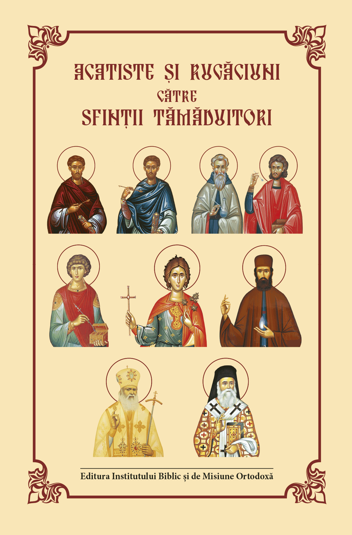 Acatiste și rugăciuni către Sfinții tămăduitori | Magazin MMB